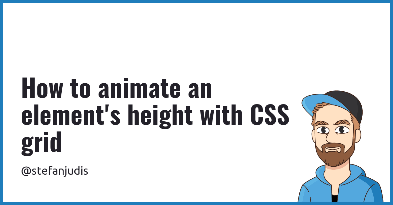 How to animate an element's height with CSS grid How to animate an element's height with CSS grid